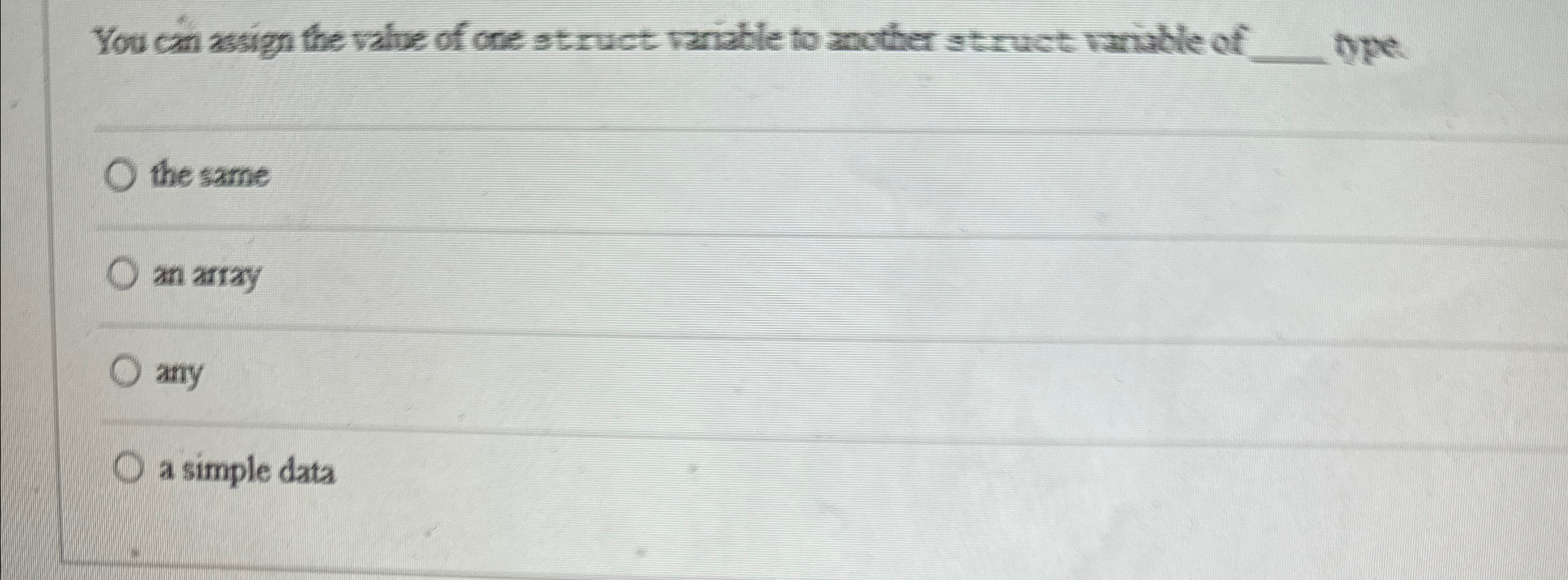 Solved You Can Assign The Value Of One Struct Variable To 