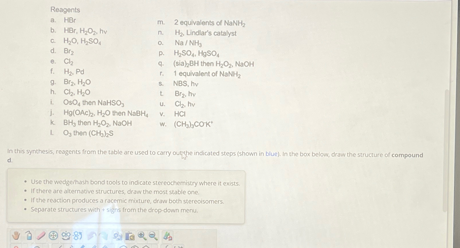 Reagentsa. HBrb. HBr,H2O2, ﻿hvm. 2 ﻿equivalents of | Chegg.com