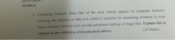 Solved A. Validating Forensic Data One of the most critical | Chegg.com