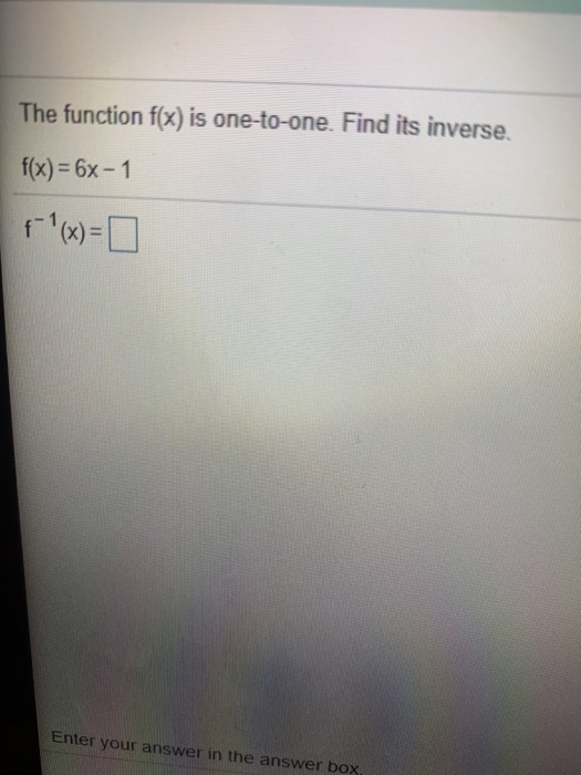 Solved The function f(x) is one-to-one. Find its inverse. | Chegg.com