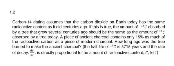 Solved Carbon-14 dating assumes that the carbon dioxide on | Chegg.com