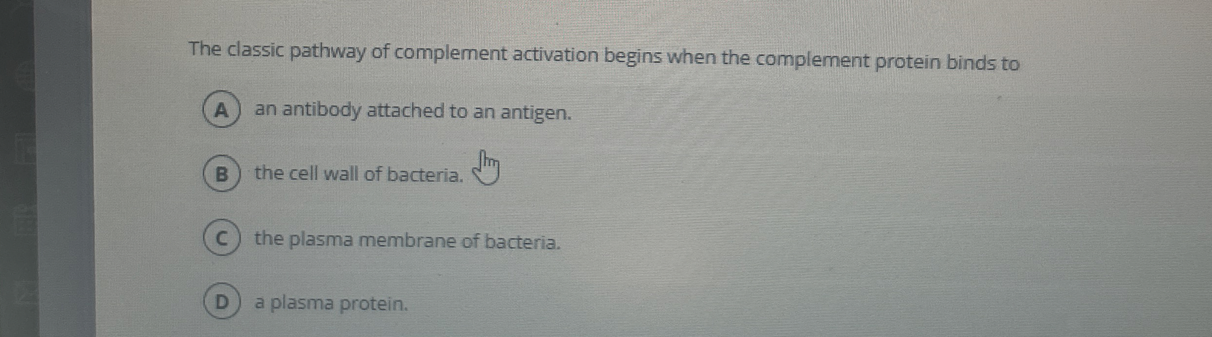 Solved The classic pathway of complement activation begins | Chegg.com