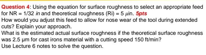 Solved Question 4: Using the equation for surface roughness | Chegg.com
