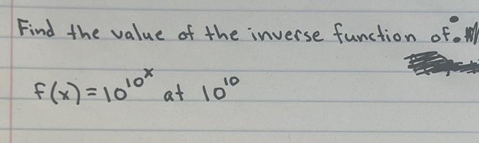 Solved Find the value of the inverse function of f(x)=1010x | Chegg.com