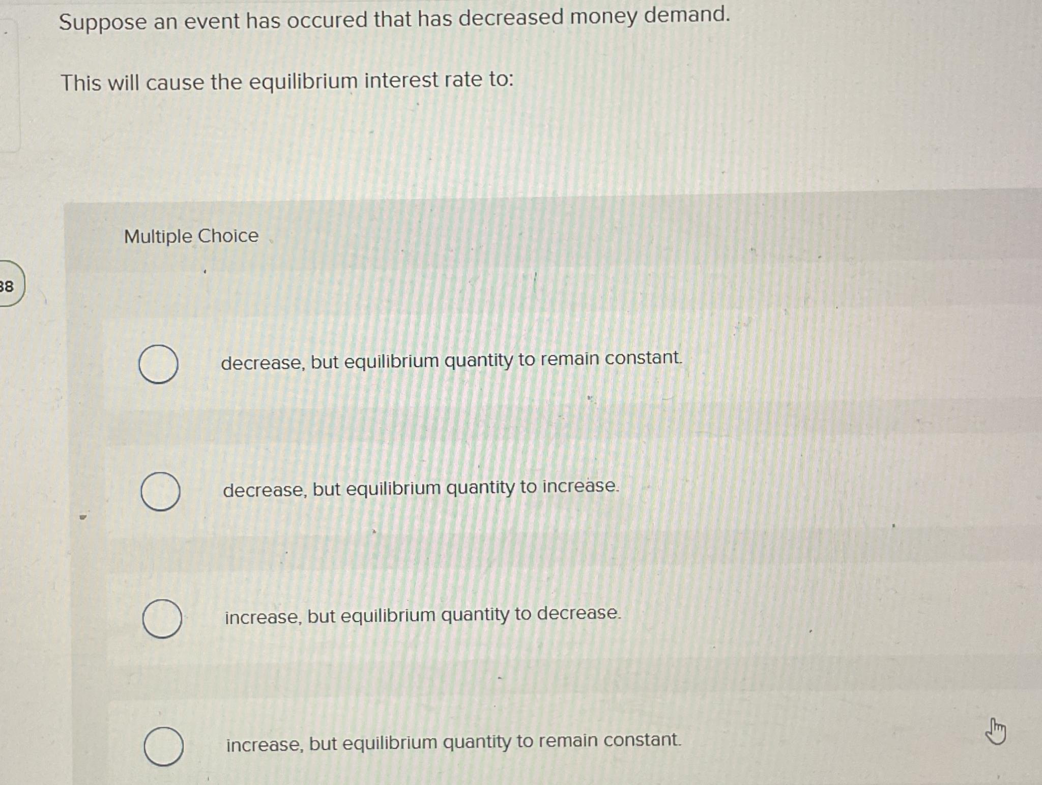 Solved Suppose an event has occured that has decreased money | Chegg.com