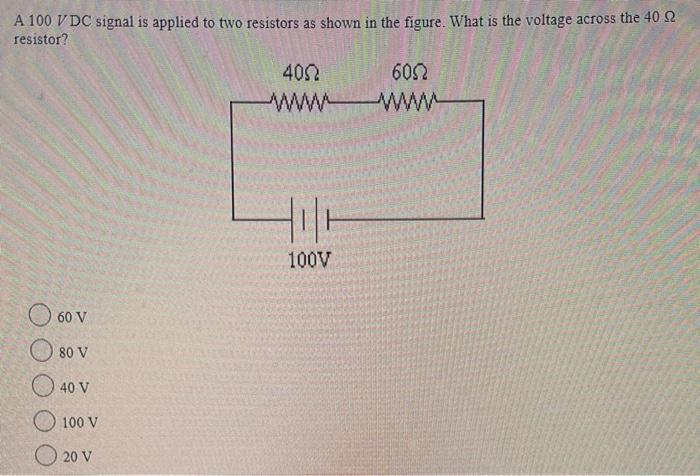Solved A 100 V DC signal is applied to two resistors as | Chegg.com