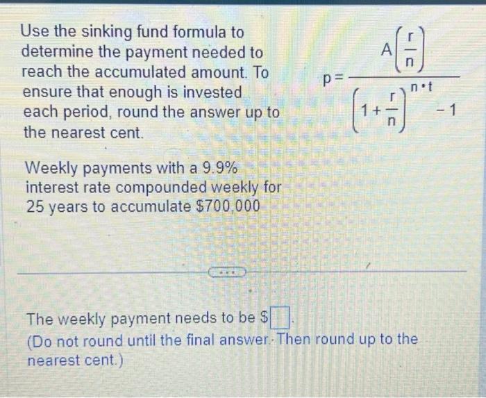 Solved Use the sinking fund formula to determine the payment | Chegg.com
