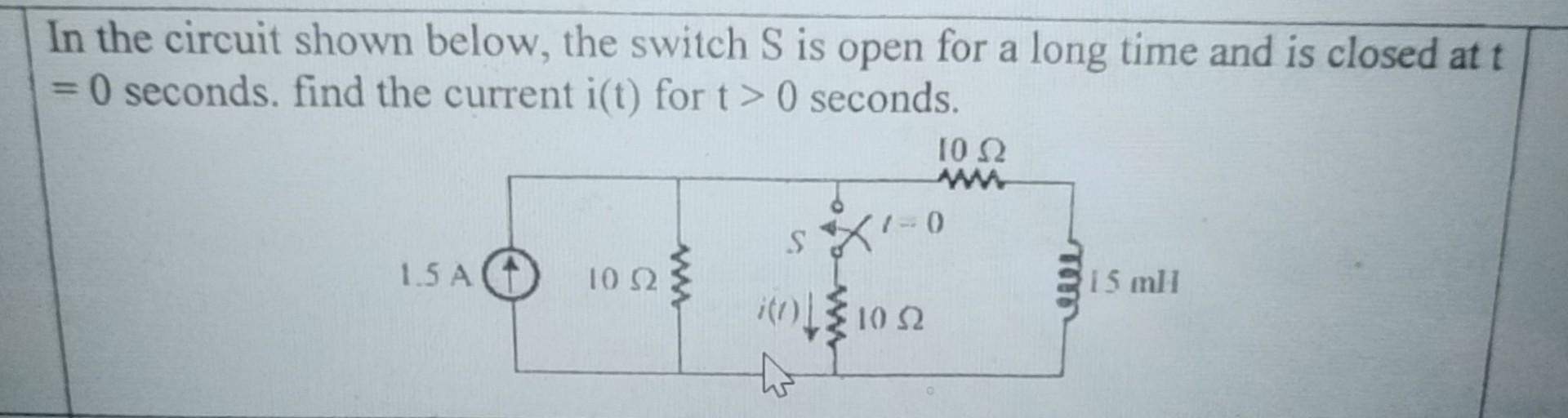 Solved In the circuit shown below, the switch S is open for | Chegg.com
