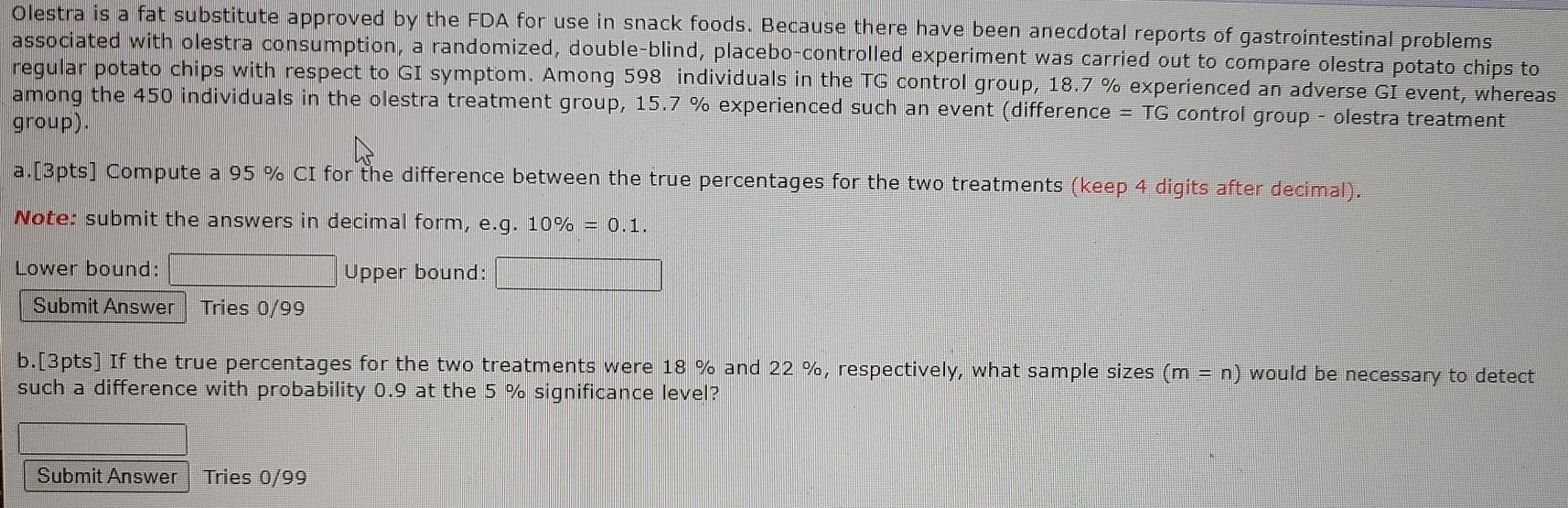 Solved Olestra is a fat substitute approved by the FDA for | Chegg.com
