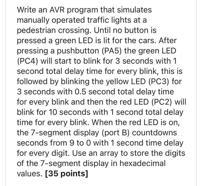 Solved Write an AVR program that simulates manually operated | Chegg.com