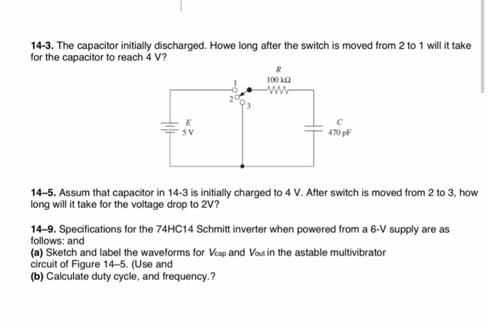 Solved 14-3. The capacitor initially discharged. Howe long | Chegg.com