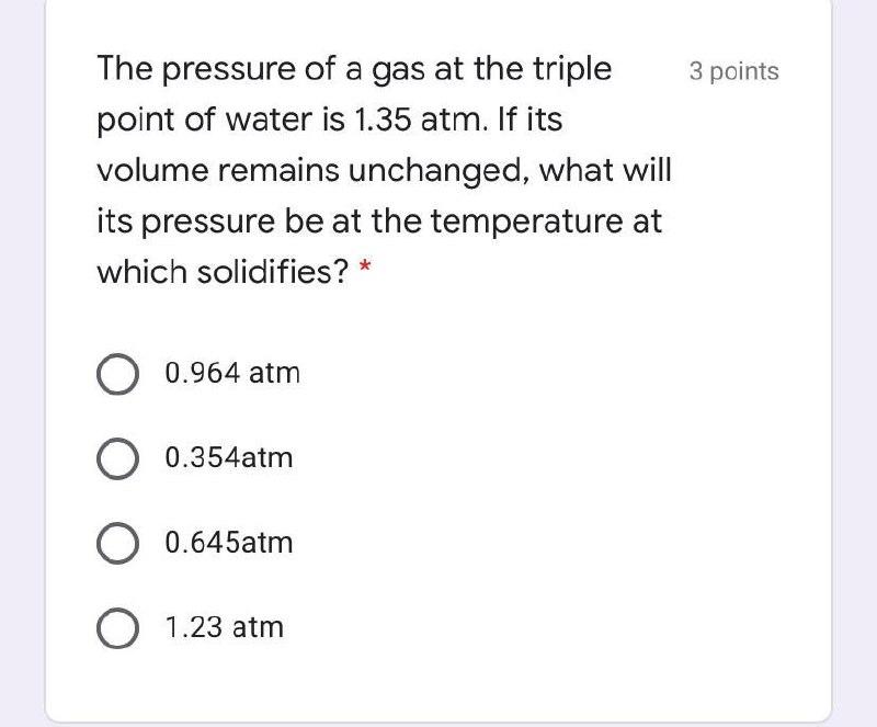 Solved 3 points The pressure of a gas at the triple point of | Chegg.com