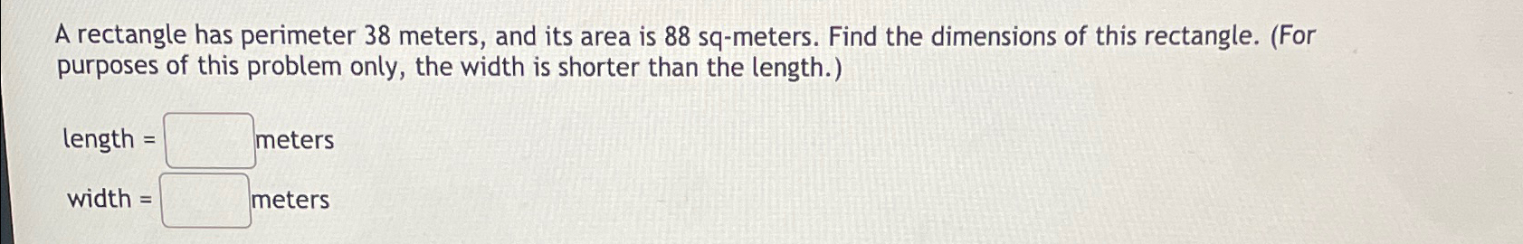 Solved A rectangle has perimeter 38 ﻿meters, and its area is | Chegg.com