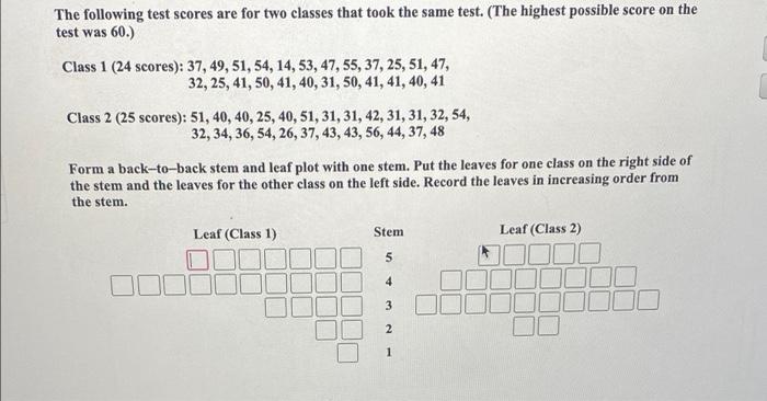 Solved The following test scores are for two classes that | Chegg.com