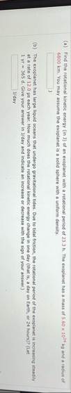 Solved (a) ﻿Find the rotational kinetic energy (in 3 ) ﻿of | Chegg.com