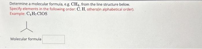 Solved Determine a molecular formula, e.g. CH4, from the | Chegg.com