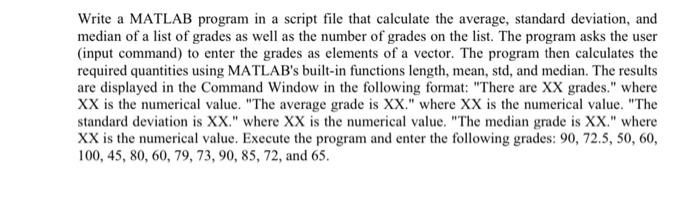 Solved Write A Matlab Program In A Script File That