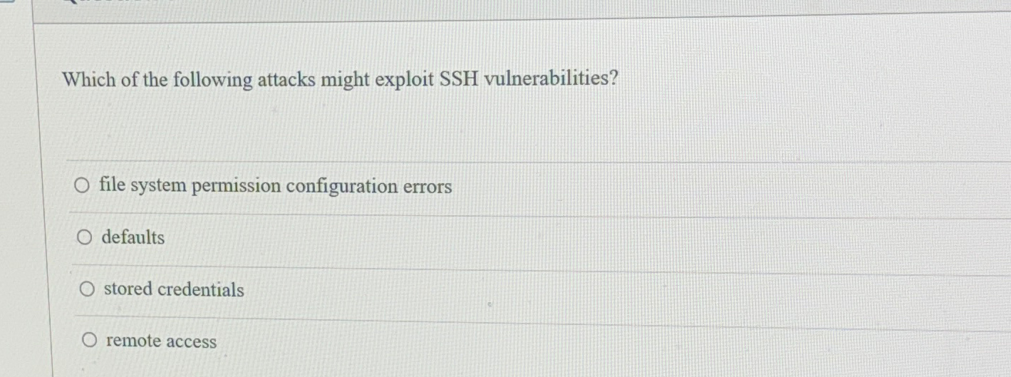 Solved Which of the following attacks might exploit SSH | Chegg.com