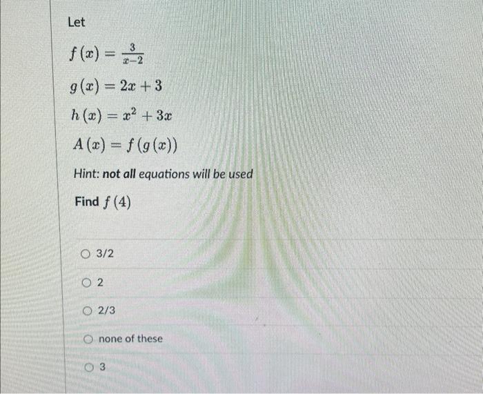 Solved Let f(x)=x−23g(x)=2x+3h(x)=x2+3xA(x)=f(g(x)) Hint: | Chegg.com