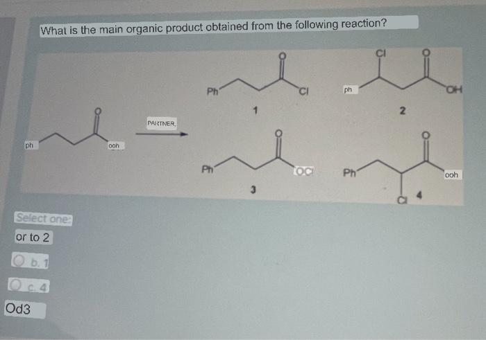 Solved What is the main organic product obtained from the | Chegg.com