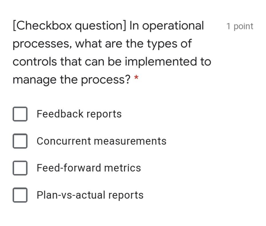 Solved 1 point [Checkbox question] In operational processes, | Chegg.com