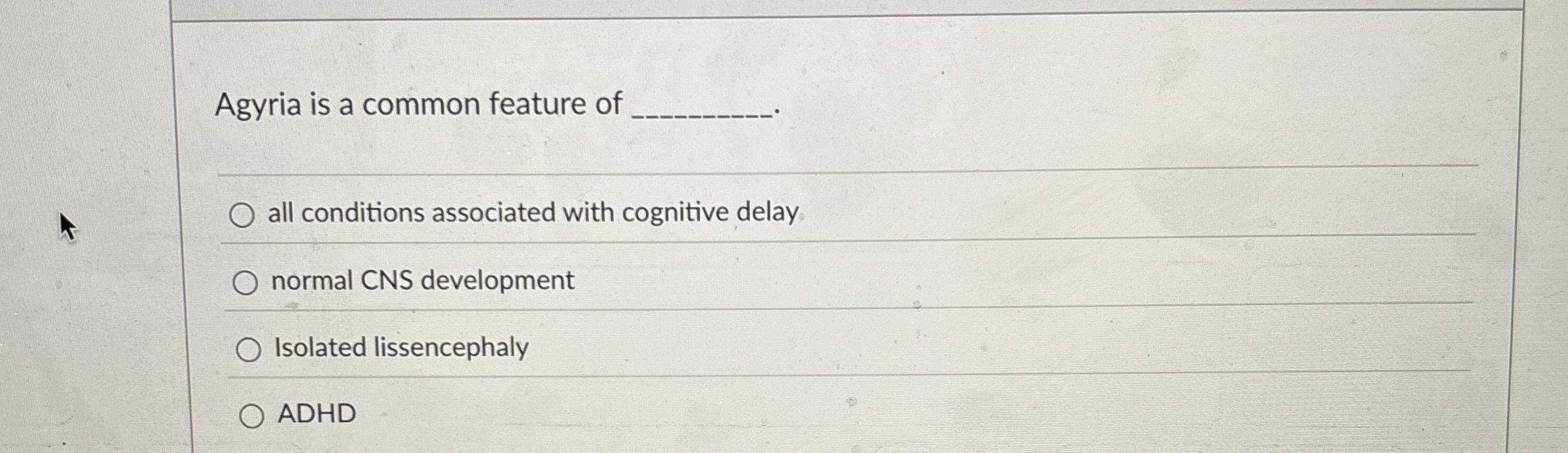 Solved Agyria is a common feature ofall conditions | Chegg.com
