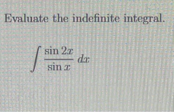 Solved Evaluate the indefinite integral. dr sin z | Chegg.com