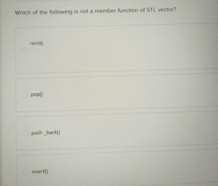 Solved Which of the following is not a member function of | Chegg.com