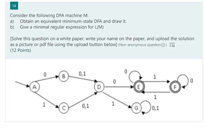 Solved 14 Consider the following DFA machine M: a) Obtain an | Chegg.com