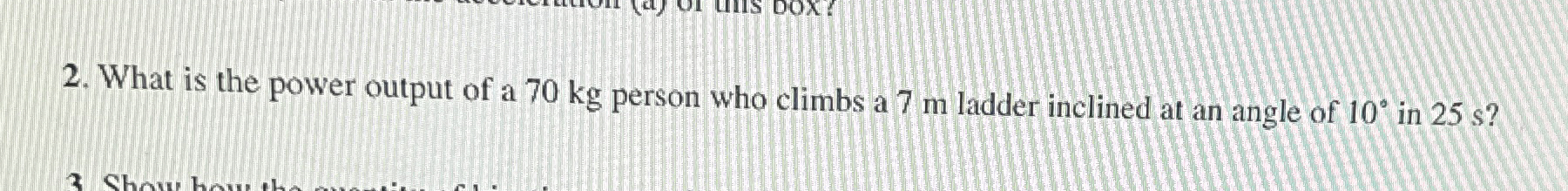 Solved What is the power output of a 70kg ﻿person who climbs | Chegg.com