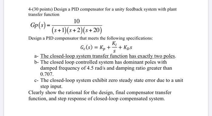 Solved 4-(30 points) Design a PID compensator for a unity | Chegg.com