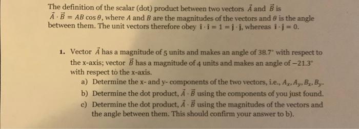 Solved The Definition Of The Scalar Dot Product Between