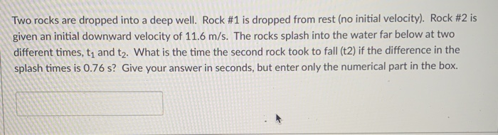 Solved Two rocks are dropped into a deep well. Rock #1 is | Chegg.com