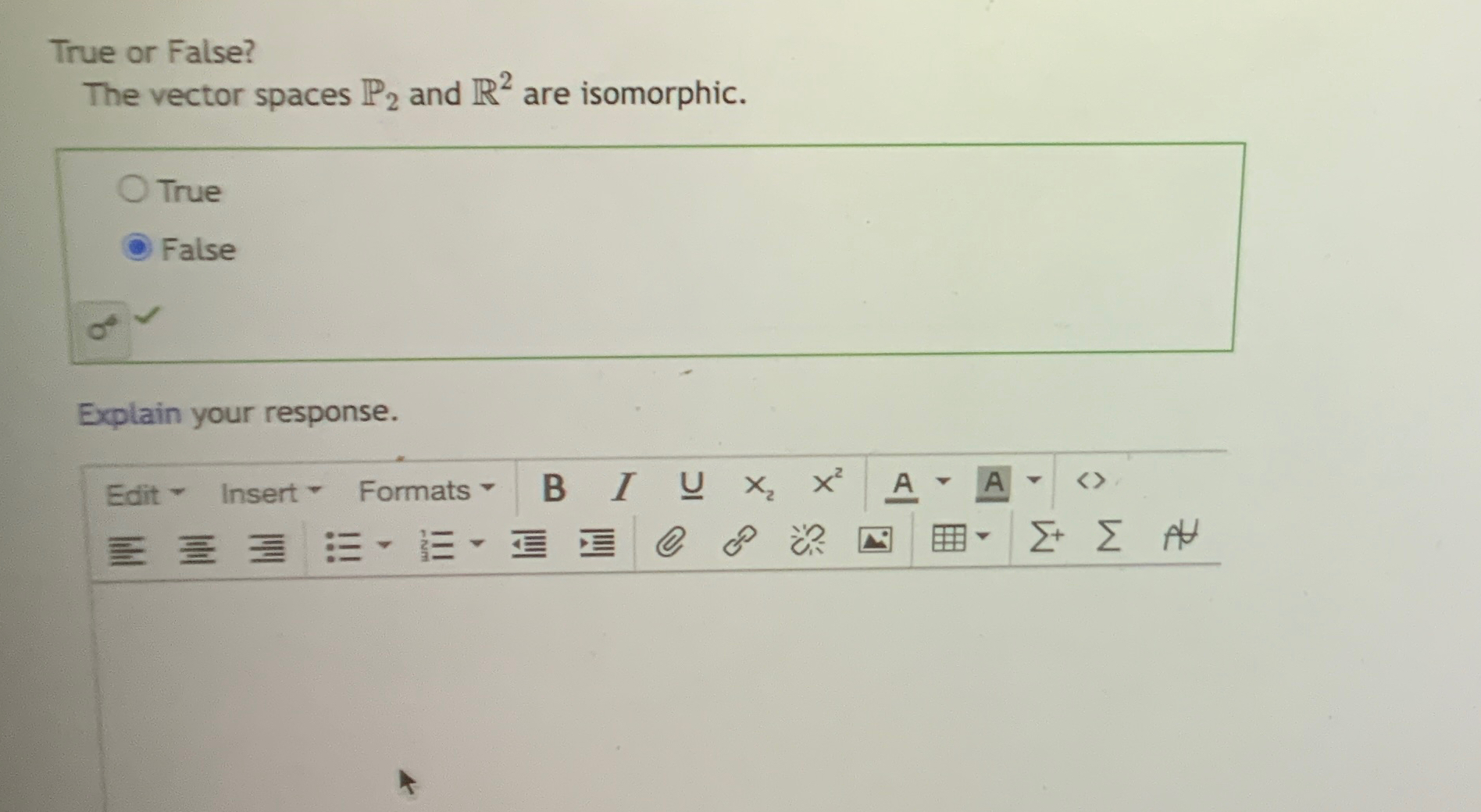 Solved True or False?The vector spaces P2 ﻿and R2 ﻿are | Chegg.com