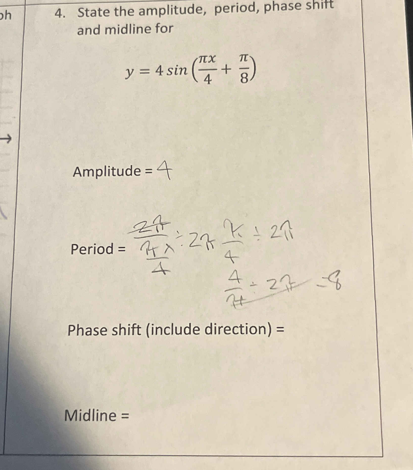 Solved State the amplitude, period, phase shift and midline | Chegg.com