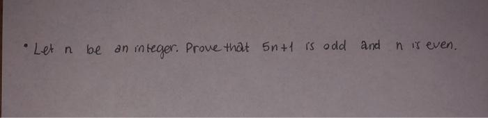 Solved Let n be an integer. Prove that 5n+ is odd and n is | Chegg.com
