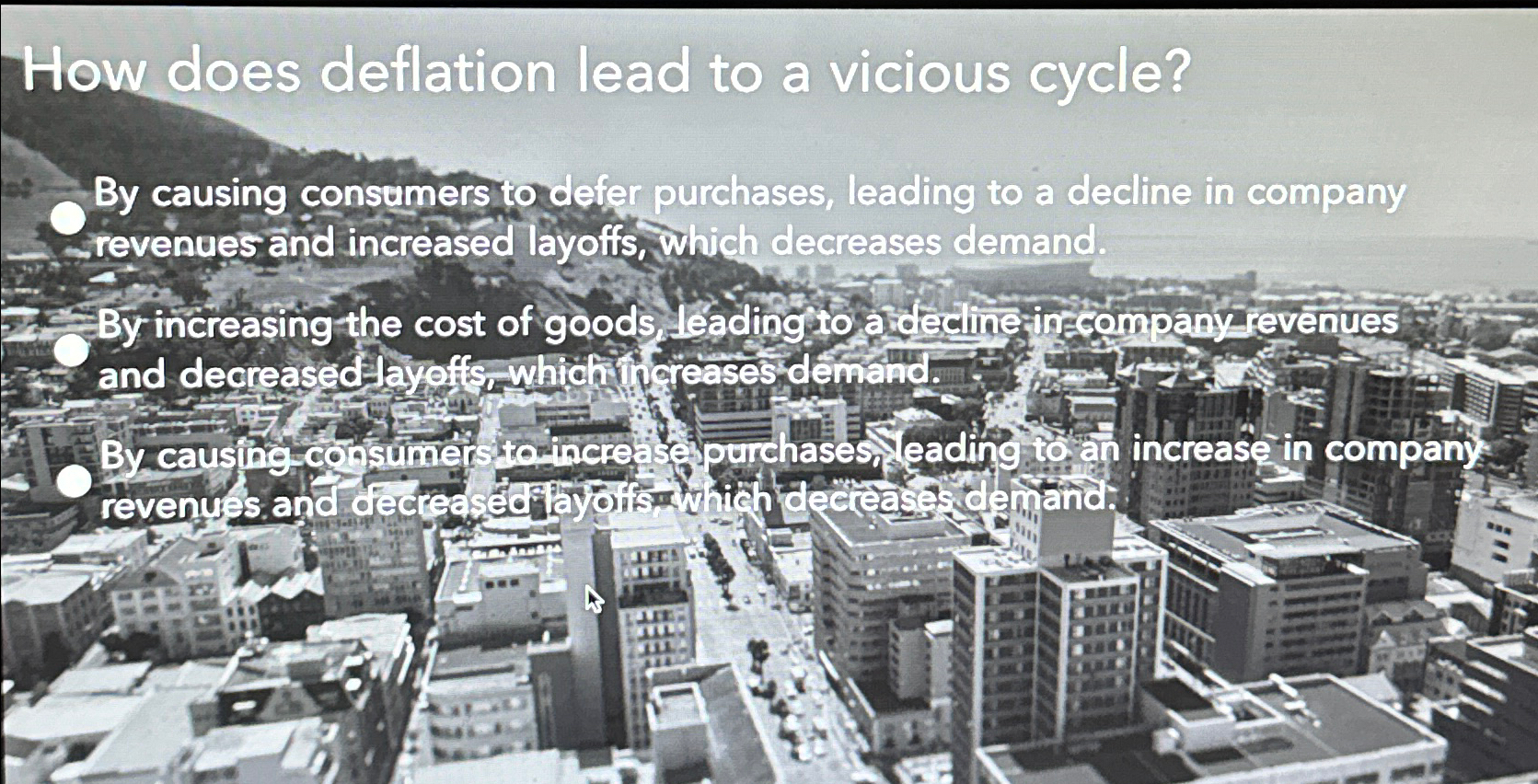 Solved How does deflation lead to a vicious cycle?By causing | Chegg.com