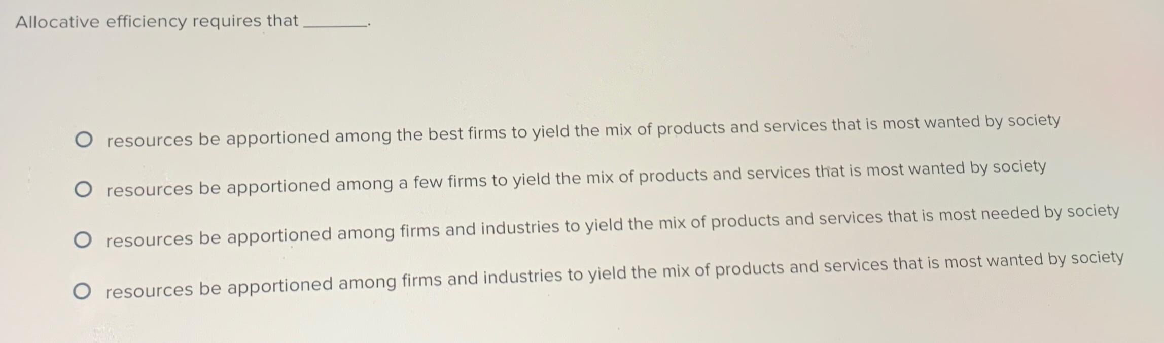 Solved Allocative efficiency requires thatresources be | Chegg.com