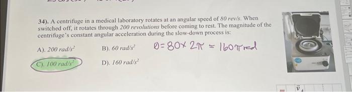 Solved 34). A centrifuge in a medical laboratory rotates at | Chegg.com