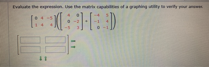 Solved Evaluate the expression. Use the matrix capabilities | Chegg.com