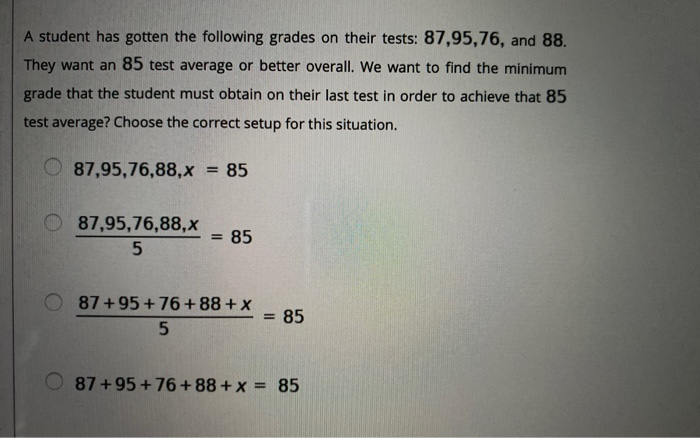 Solved A student has gotten the following grades on their | Chegg.com
