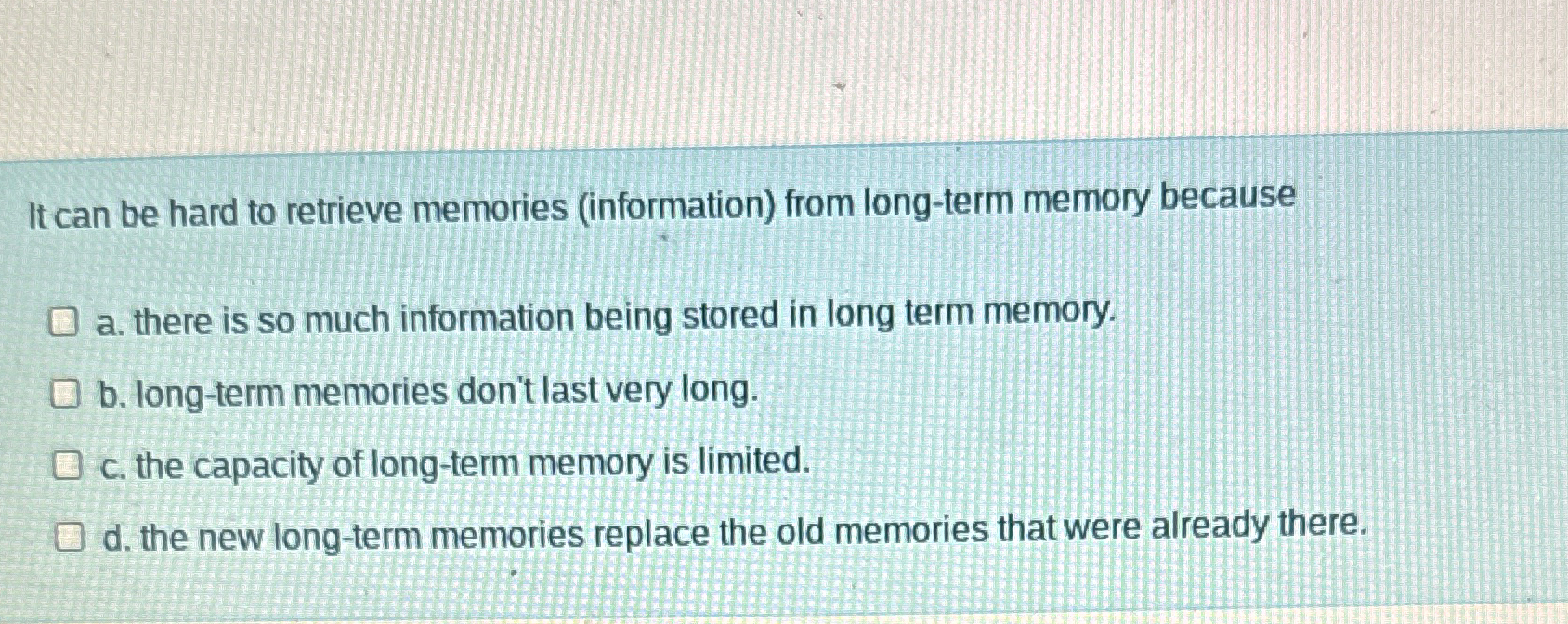 Solved It can be hard to retrieve memories (information) | Chegg.com
