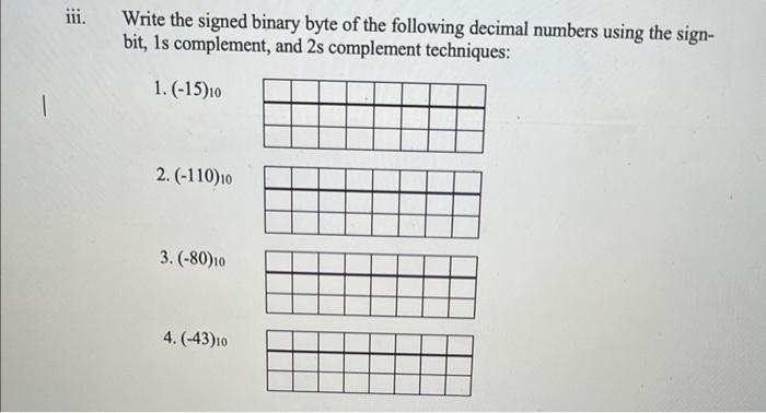 Solved Write the signed binary byte of the following decimal | Chegg.com