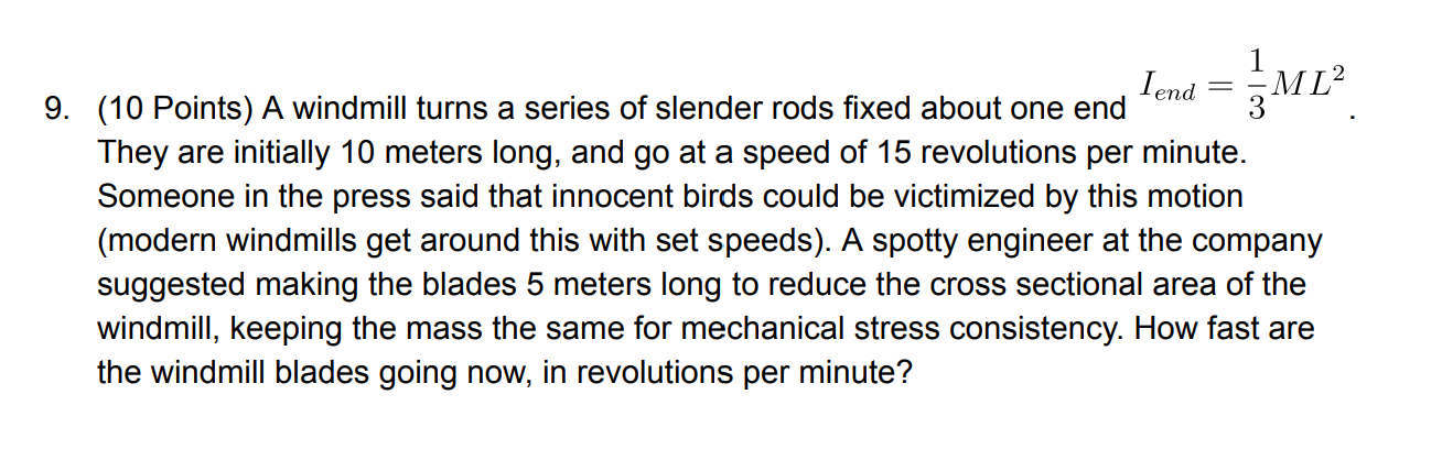 Solved A windmill turns a series of slender rods fixed about | Chegg.com