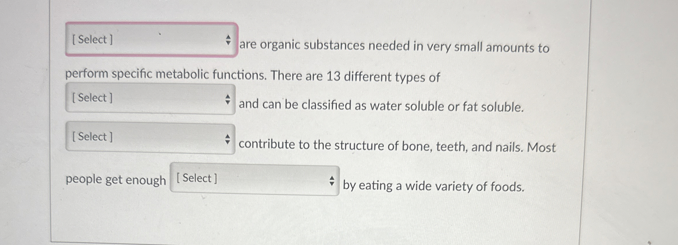 Solved are organic substances needed in very small amounts | Chegg.com