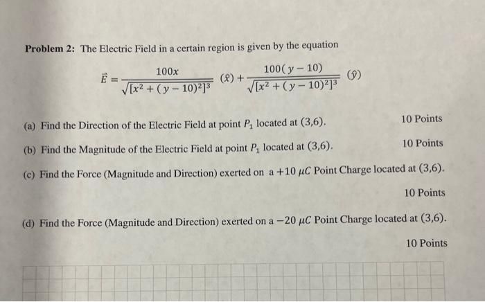 Solved Problem 2: The Electric Field in a certain region is | Chegg.com