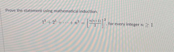 Solved Prove the statement using mathematical induction. 13 | Chegg.com