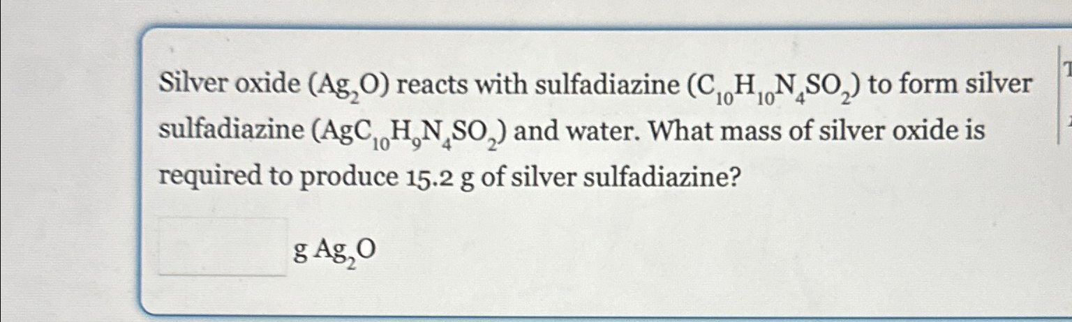Solved Silver oxide (Ag2O) ﻿reacts with sulfadiazine | Chegg.com