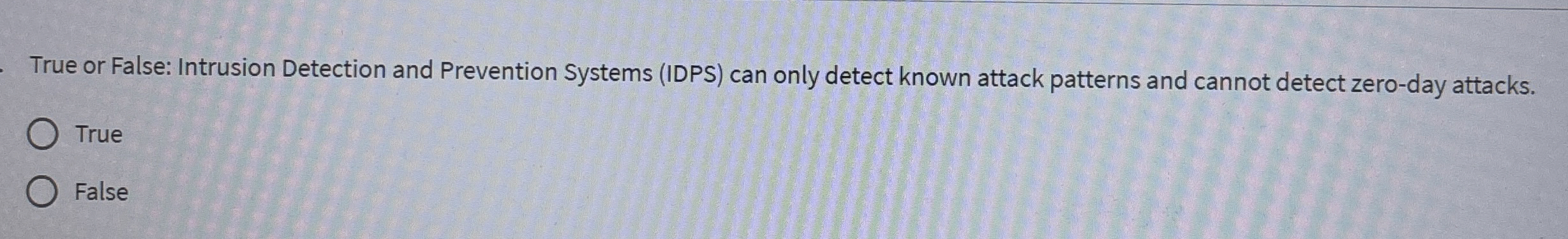 Solved True or False: Intrusion Detection and Prevention | Chegg.com