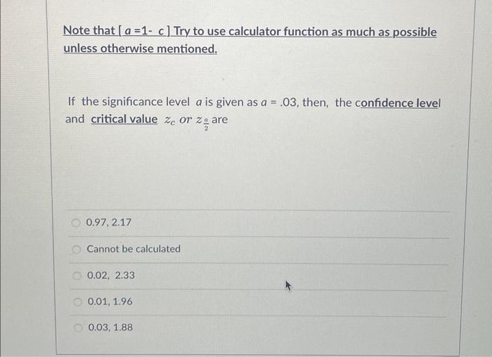Solved Note that [a=1- c] Try to use calculator function as | Chegg.com